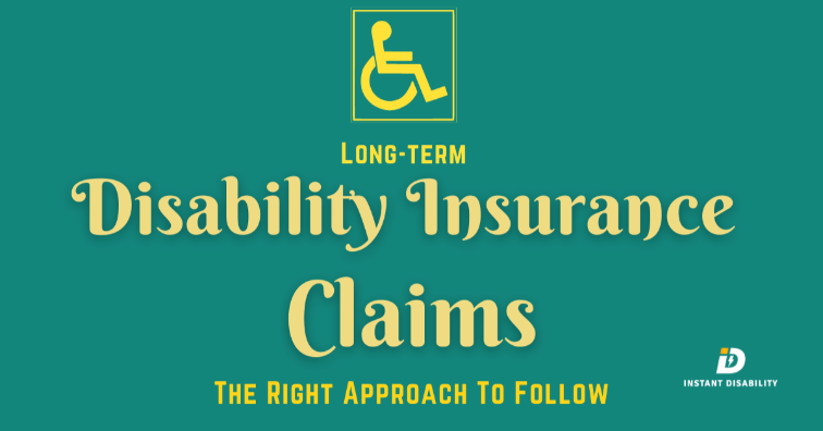 Long-term Disability Insurance Claims: The Right Approach To Follow ...
